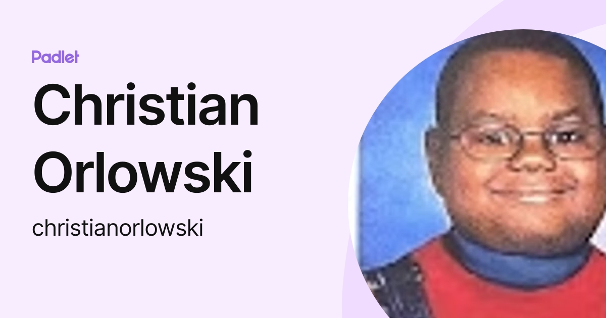 Christian Orlowski (christianorlowski) profile | Padlet