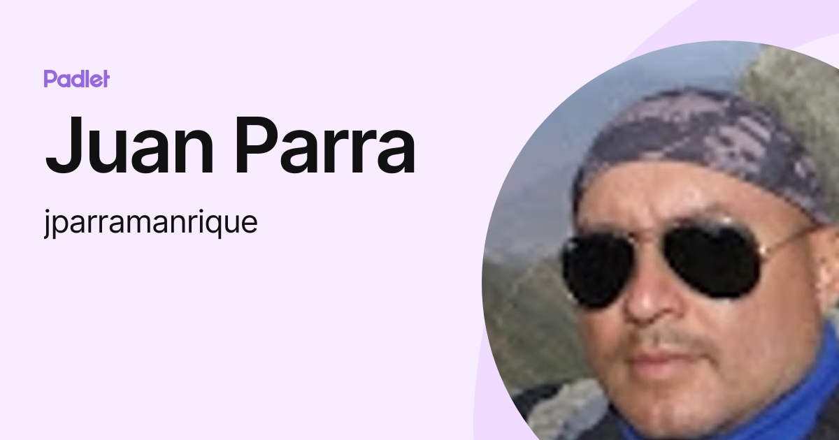 Juan Parra (jparramanrique) profile | Padlet