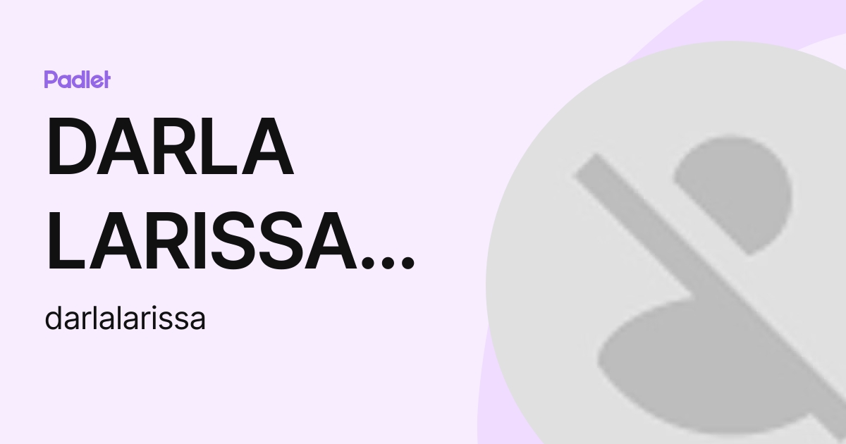 DARLA LARISSA DA ROCHA SILVA (darlalarissa) profile | Padlet