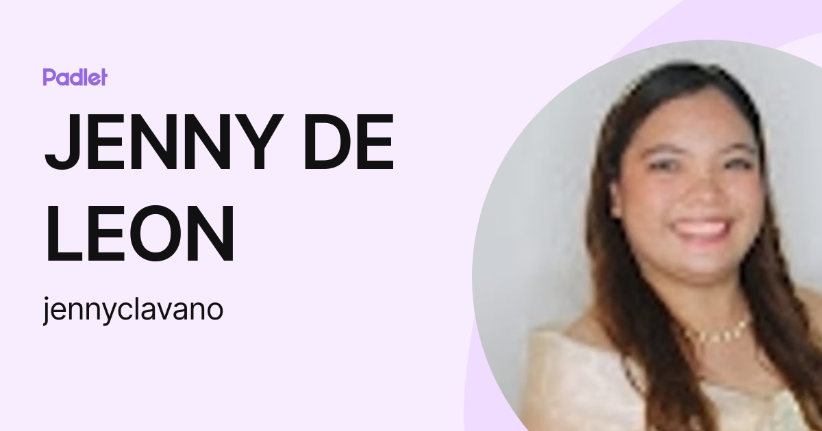 JENNY DE LEON (jennyclavano) profile | Padlet