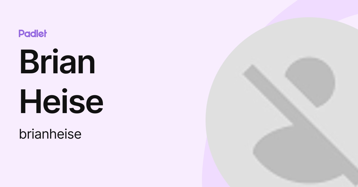 Brian Heise (brianheise) profile | Padlet