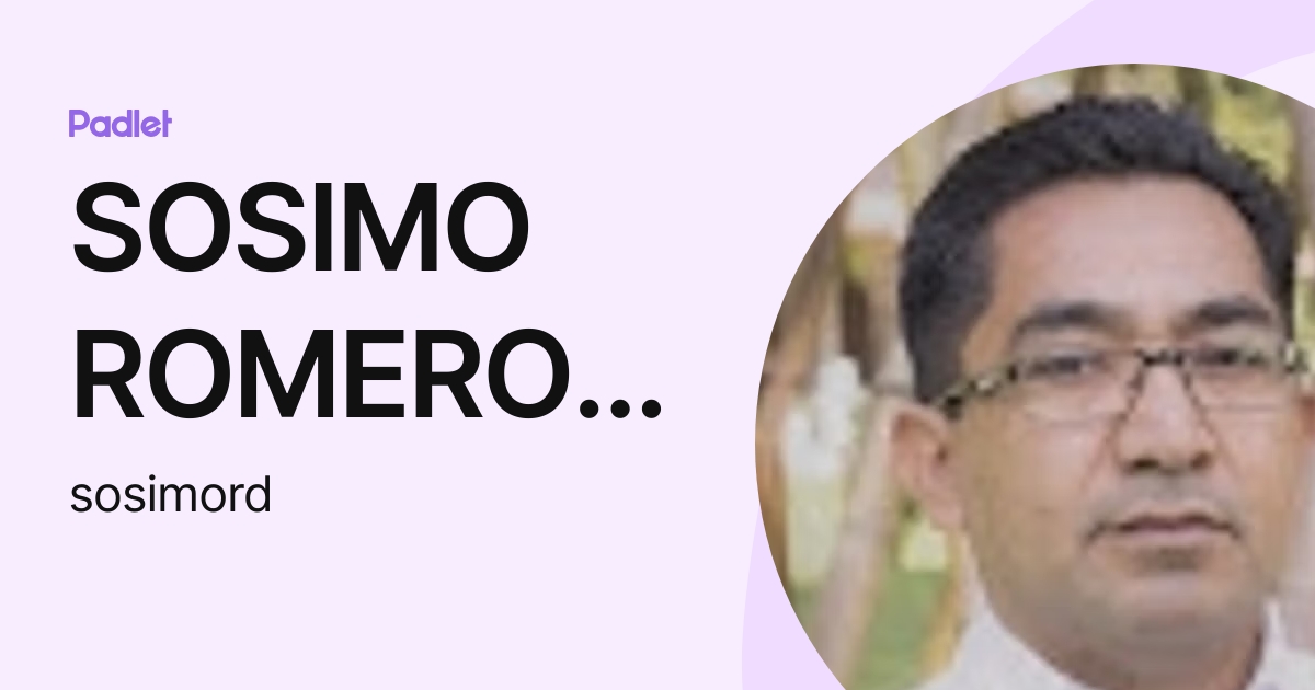 SOSIMO ROMERO DOMINGEZ (sosimord) profile | Padlet