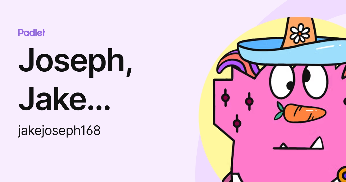 Joseph, Jake (School SA) (jakejoseph168) profile | Padlet