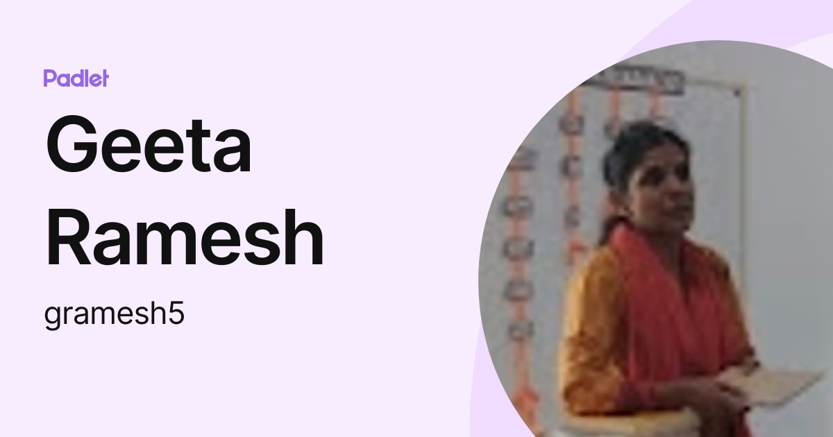 Geeta Ramesh (gramesh5) profile | Padlet