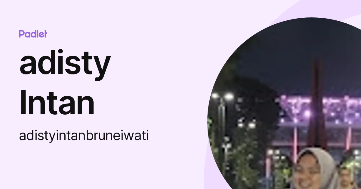 adisty Intan (adistyintanbruneiwati) profile | Padlet