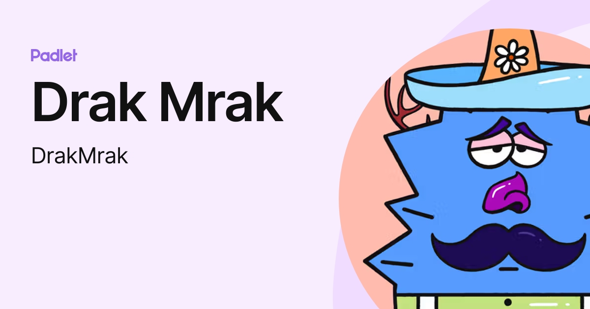 Drak Mrak (DrakMrak) profile | Padlet