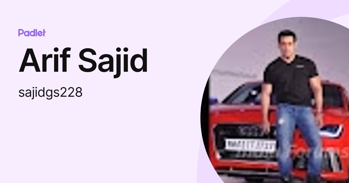 Arif Sajid (sajidgs228) profile | Padlet