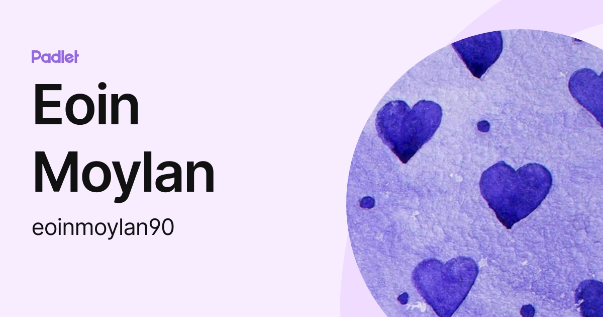 Eoin Moylan (eoinmoylan90) profile | Padlet