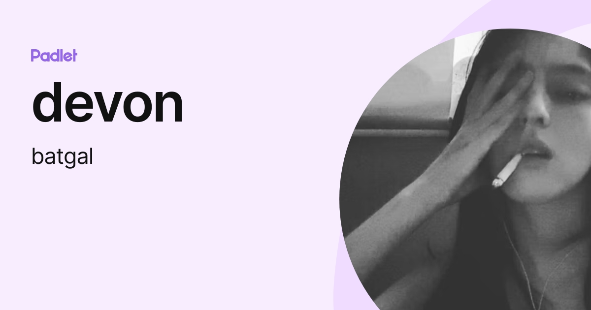 devon (batgal) profile | Padlet