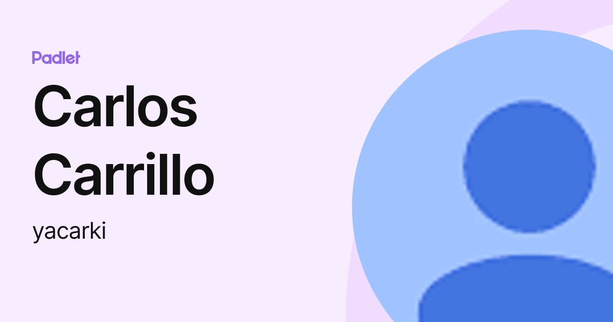 Carlos Carrillo (yacarki) profile | Padlet