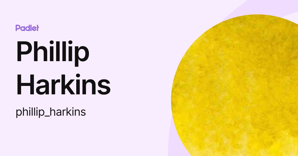 Phillip Harkins (phillip_harkins) profile | Padlet