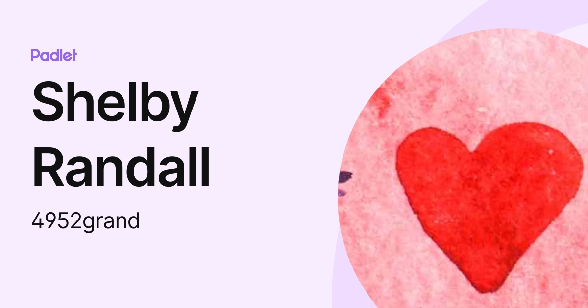 Shelby Randall (4952grand) profile | Padlet