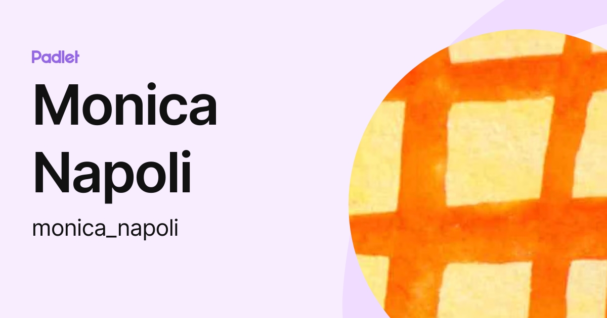 Monica Napoli (monica_napoli) profile | Padlet