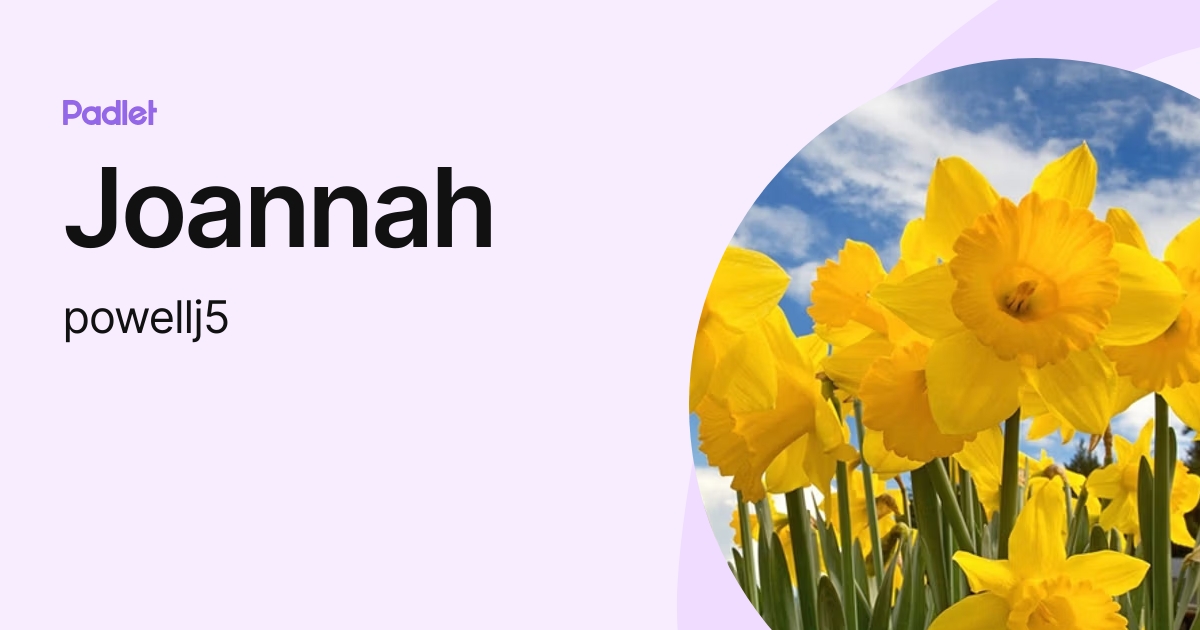 Joannah (powellj5) profile | Padlet