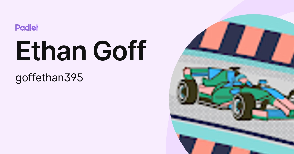 Ethan Goff (goffethan395) profile | Padlet