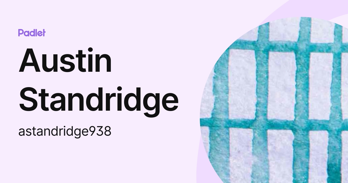 Austin Standridge (astandridge938) profile | Padlet