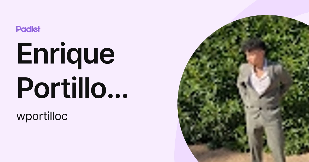 Enrique Portillo Colindres (wportilloc) profile | Padlet