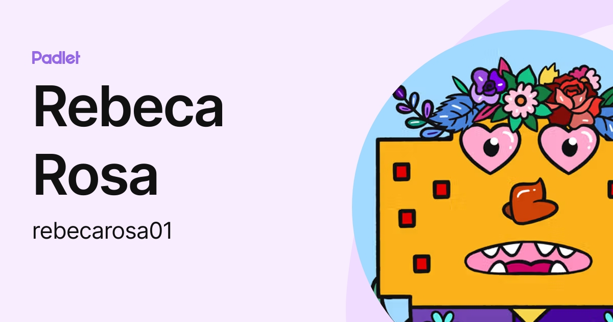 Rebeca Rosa (rebecarosa01) profile | Padlet