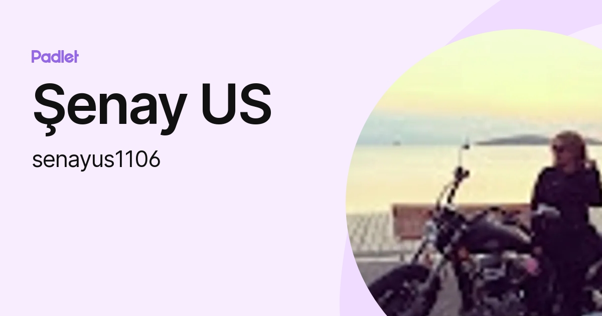 Şenay US (senayus1106) profile | Padlet