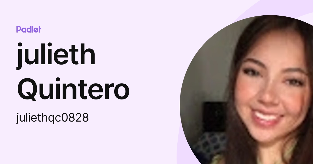 julieth Quintero (juliethqc0828) profile | Padlet
