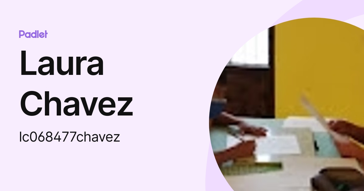 Laura Chavez (lc068477chavez) profile | Padlet