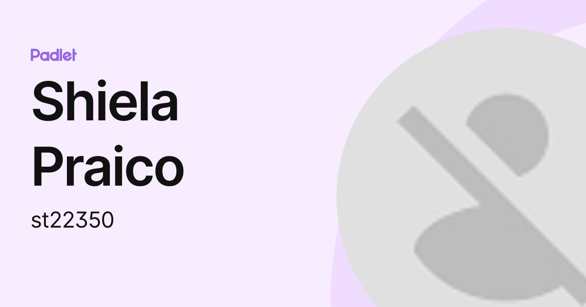 Shiela Praico (st22350) profile | Padlet