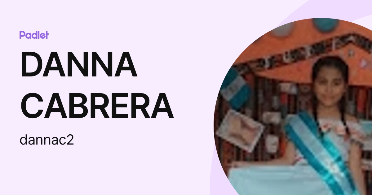 DANNA CABRERA (dannac2) profile | Padlet