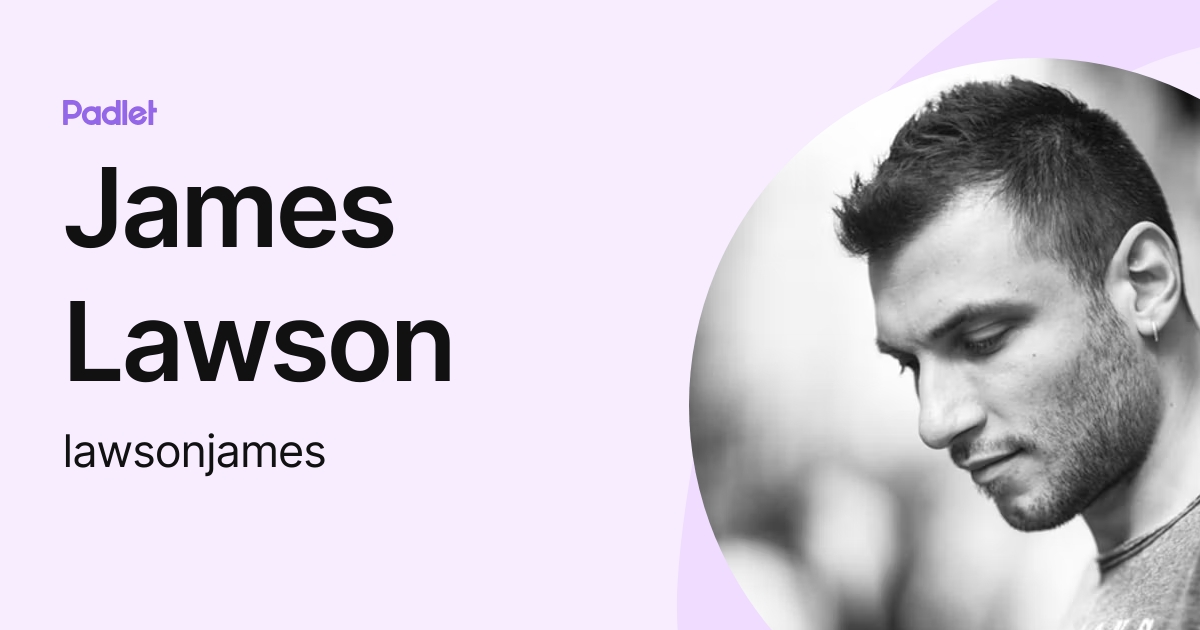 James Lawson Lawsonjames Profile Padlet