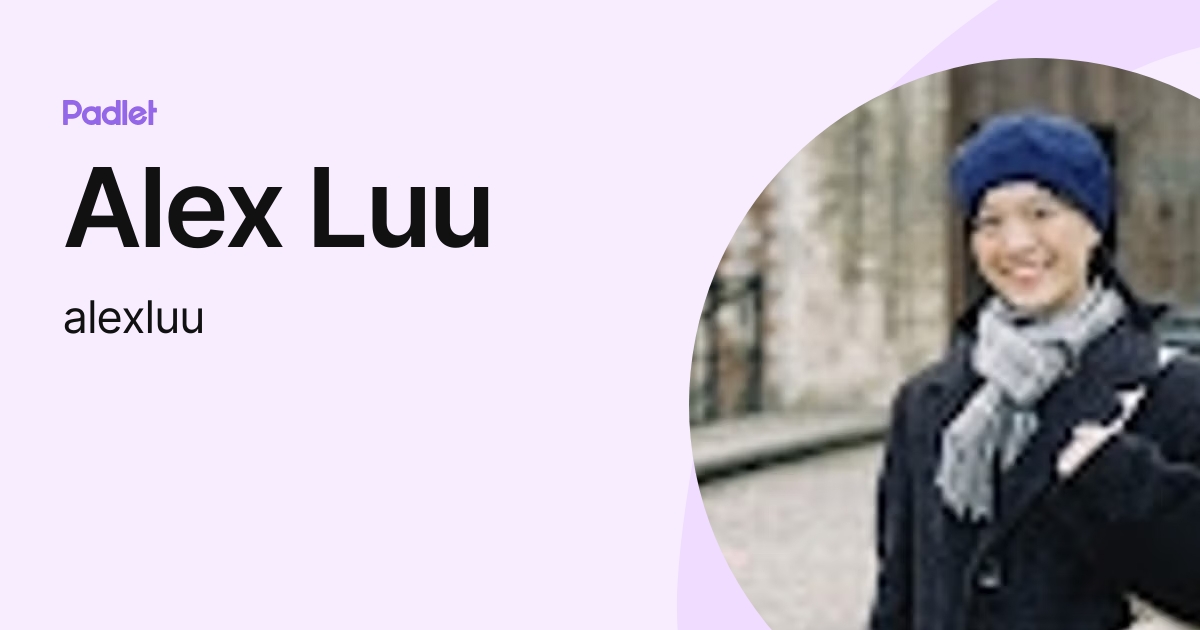 Alex Luu (alexluu) profile | Padlet