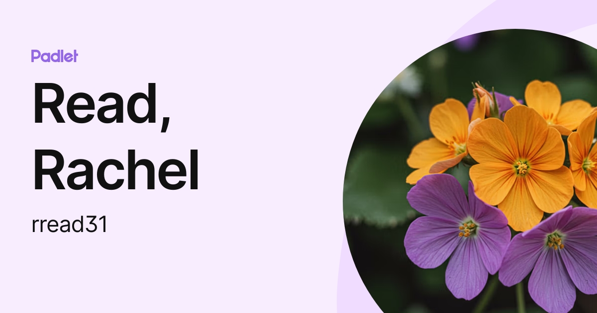 Read, Rachel (rread31) profile | Padlet