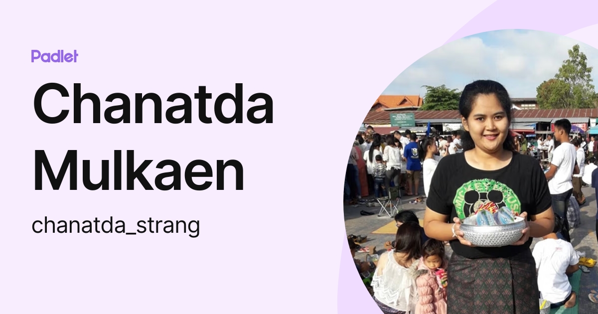Chanatda Mulkaen (chanatda_strang) profile | Padlet