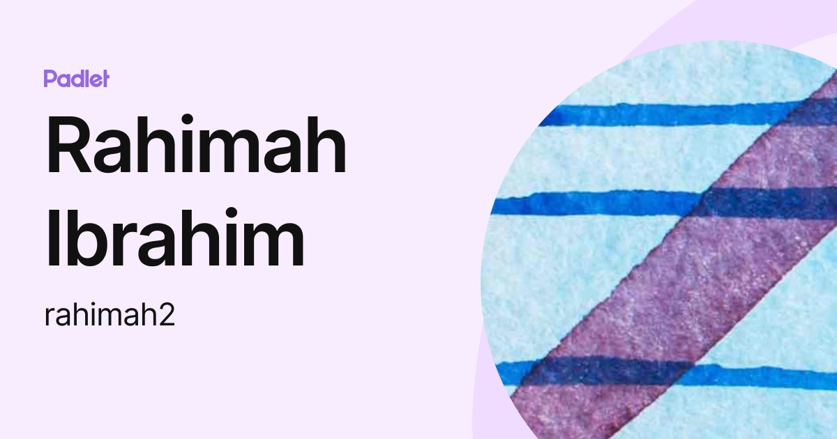 Rahimah Ibrahim (rahimah2) profile | Padlet