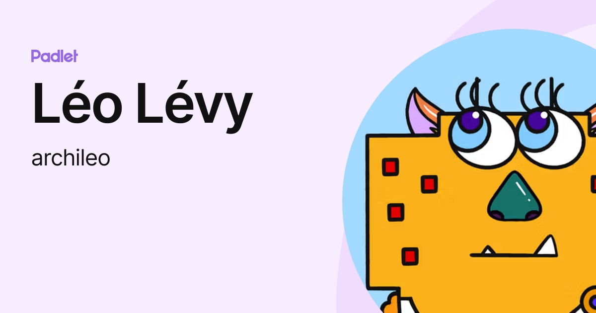 Léo Lévy (archileo) profile | Padlet