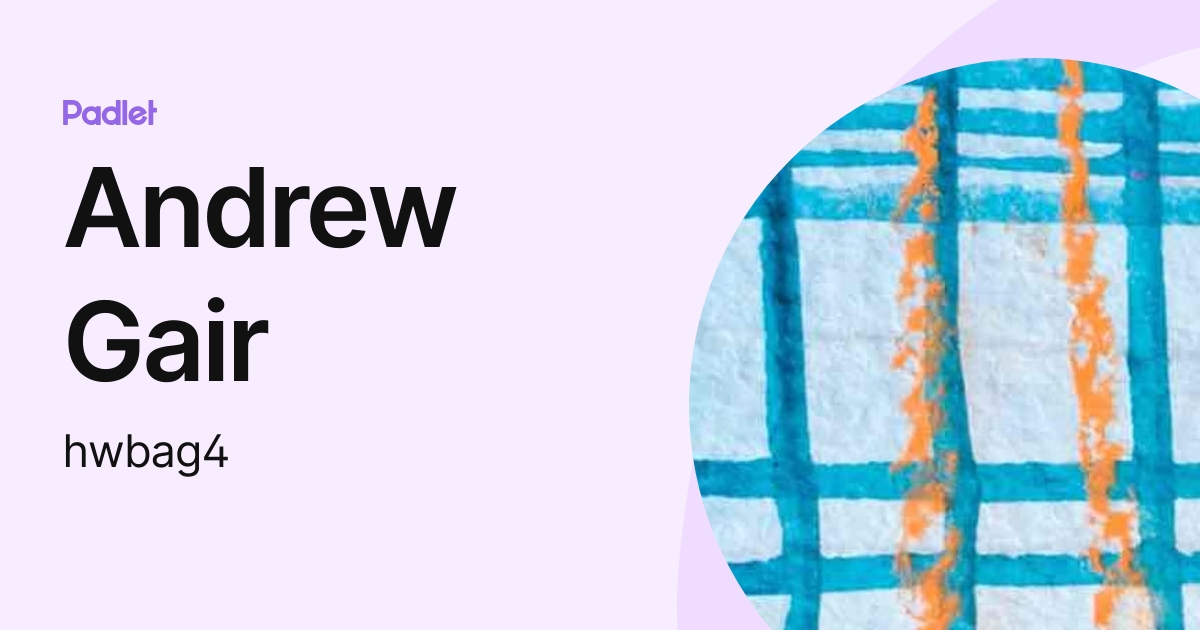 Andrew Gair (hwbag4) profile | Padlet