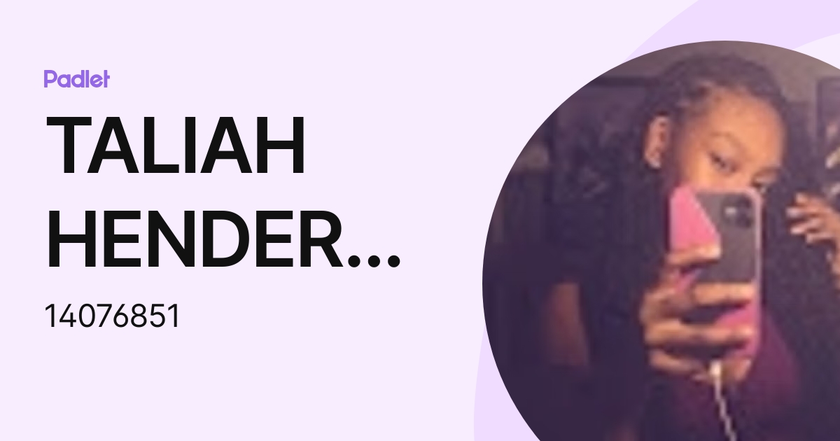 TALIAH HENDERSON (14076851) profile | Padlet