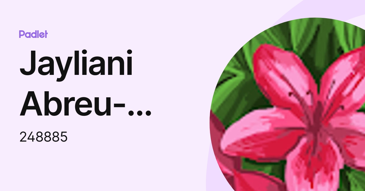 Jayliani Abreu-Liriano (248885) profile | Padlet