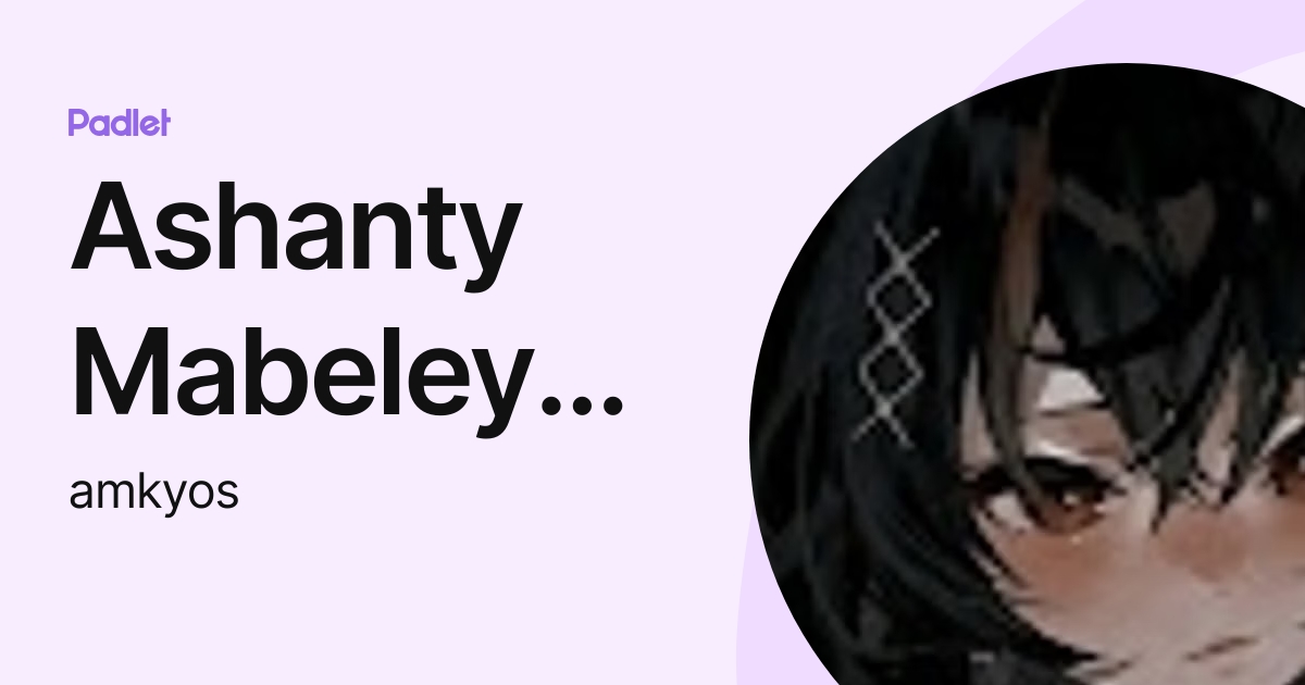 Ashanty Mabeley Keoni Yos García (amkyos) profile | Padlet