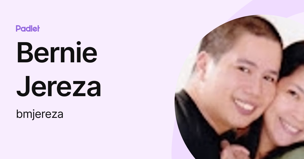 Bernie Jereza (bmjereza) profile | Padlet