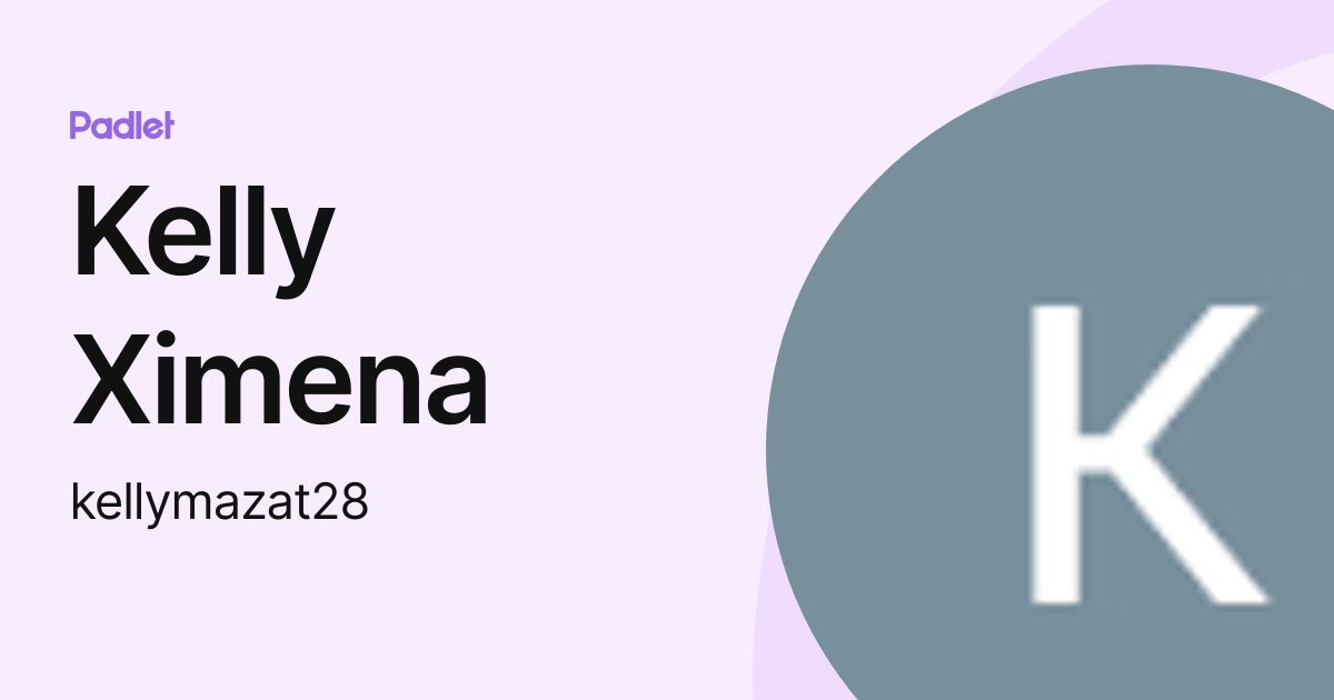 Kelly Ximena (kellymazat28) profile | Padlet