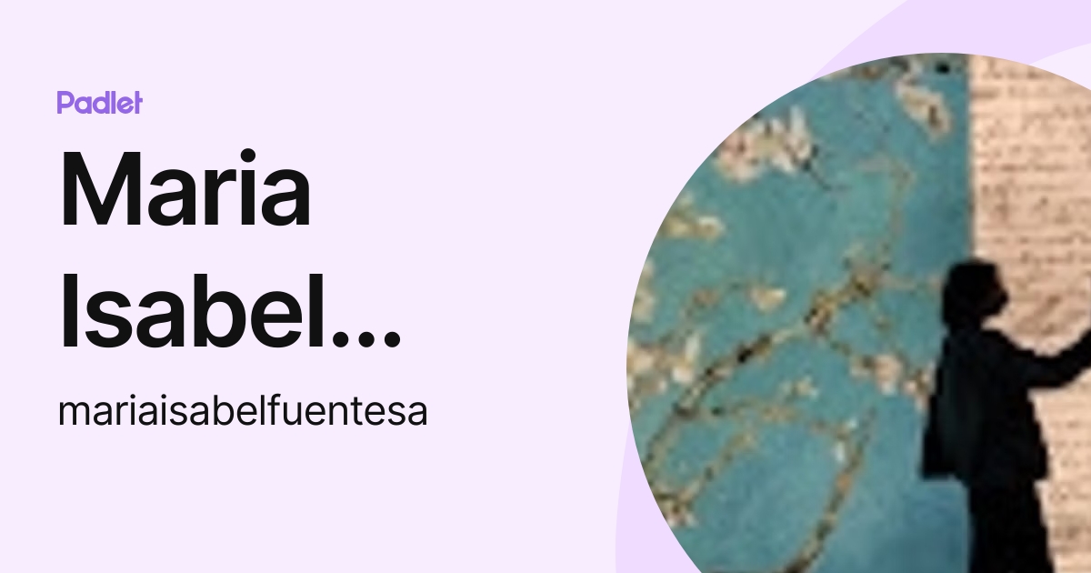 Maria Isabel Fuentes Arriaza (mariaisabelfuentesa) profile | Padlet