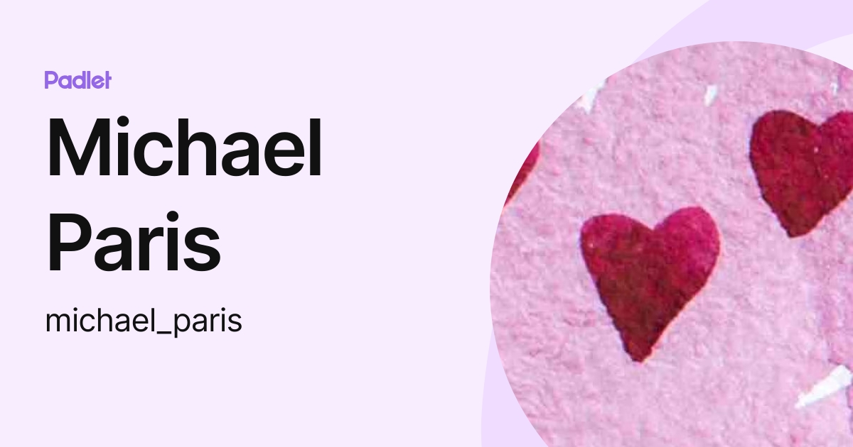 Michael Paris (michael_paris) profile | Padlet