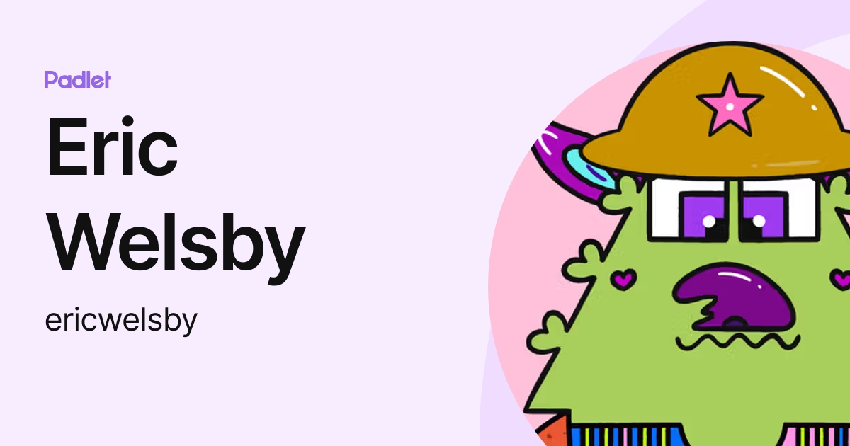 Eric Welsby (ericwelsby) profile | Padlet