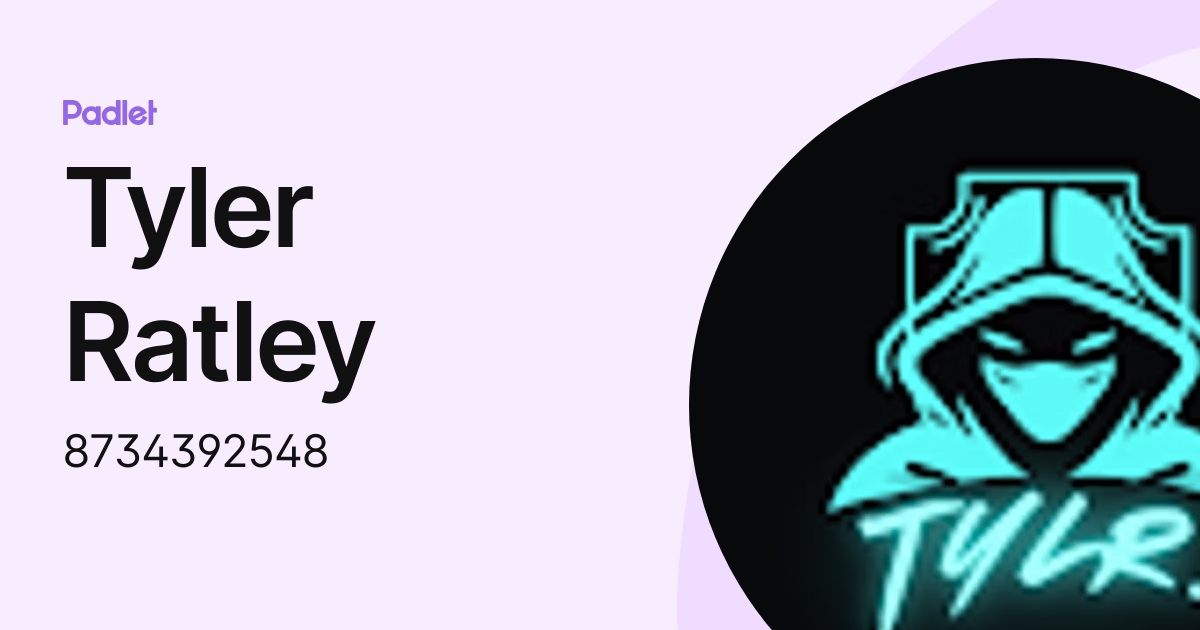 Tyler Ratley (8734392548) profile | Padlet