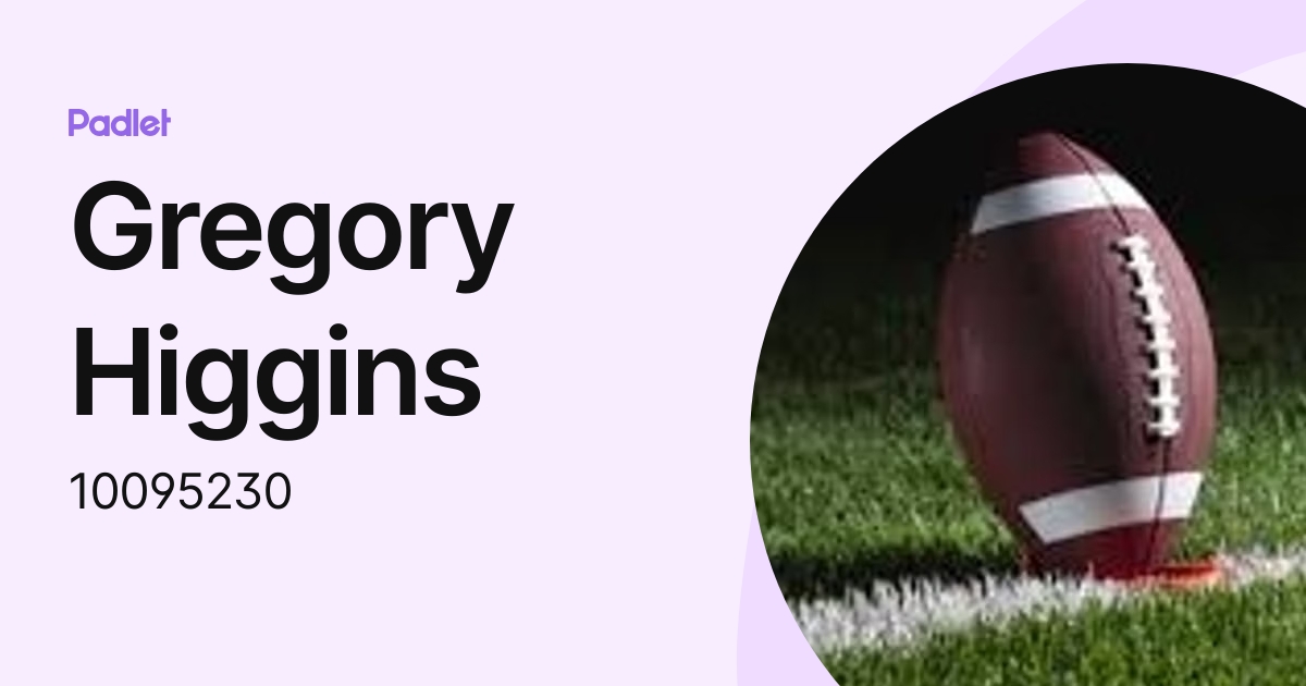 Gregory Higgins (10095230) profile | Padlet