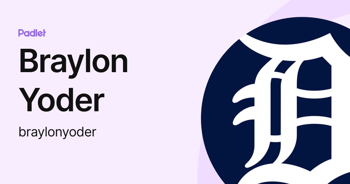 Braylon Yoder (braylonyoder) profile | Padlet