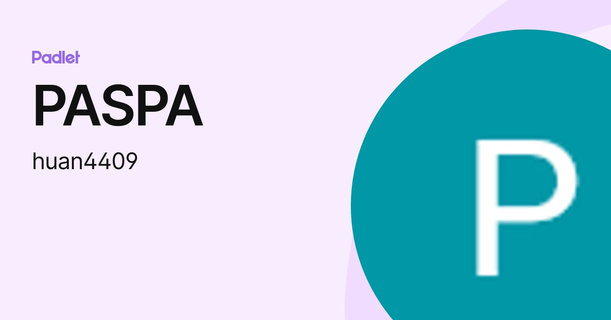 PASPA (huan4409) profile | Padlet
