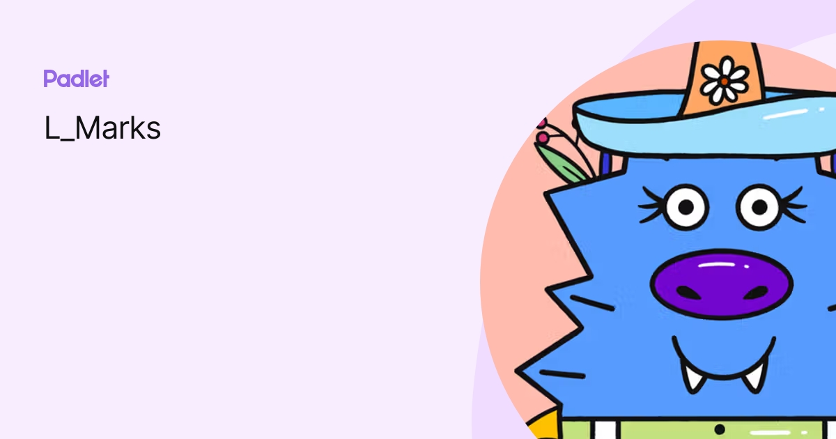 L_Marks profile | Padlet