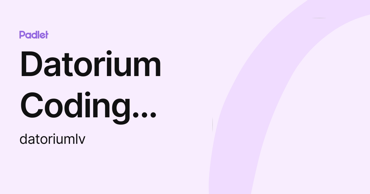 Datorium Coding School (datoriumlv) profile | Padlet