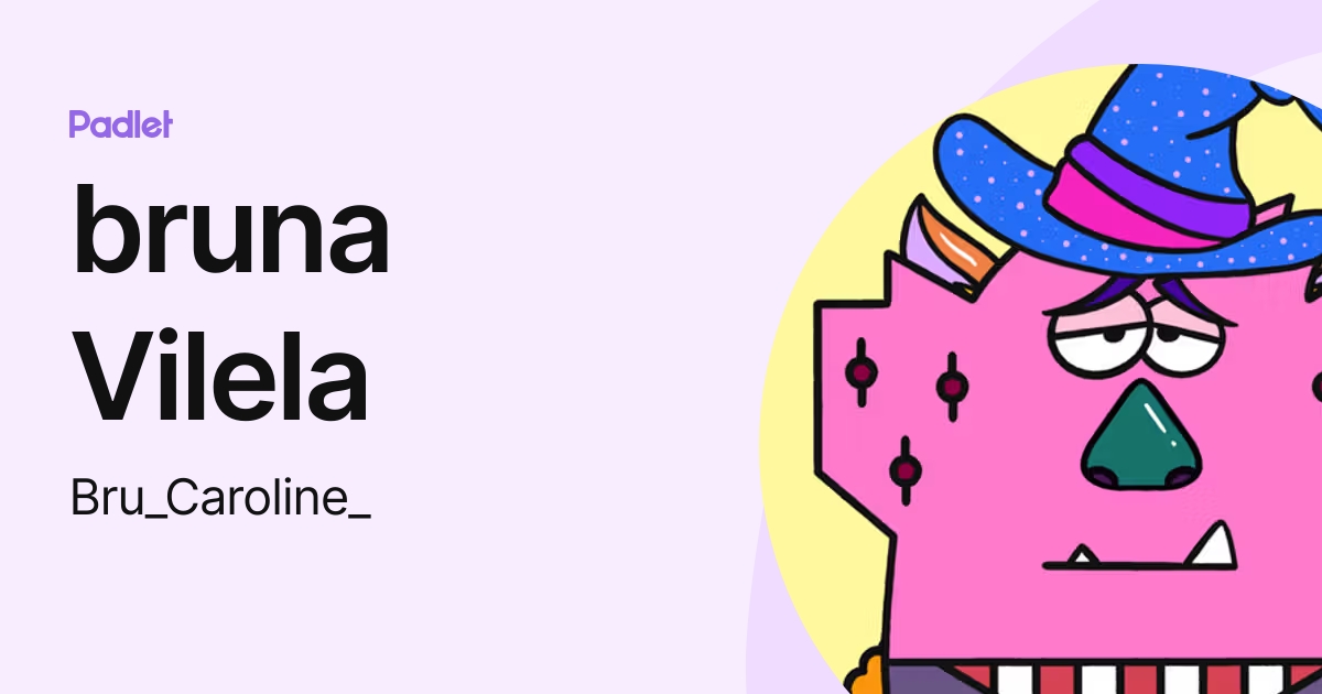 bruna Vilela (Bru_Caroline_) profile | Padlet