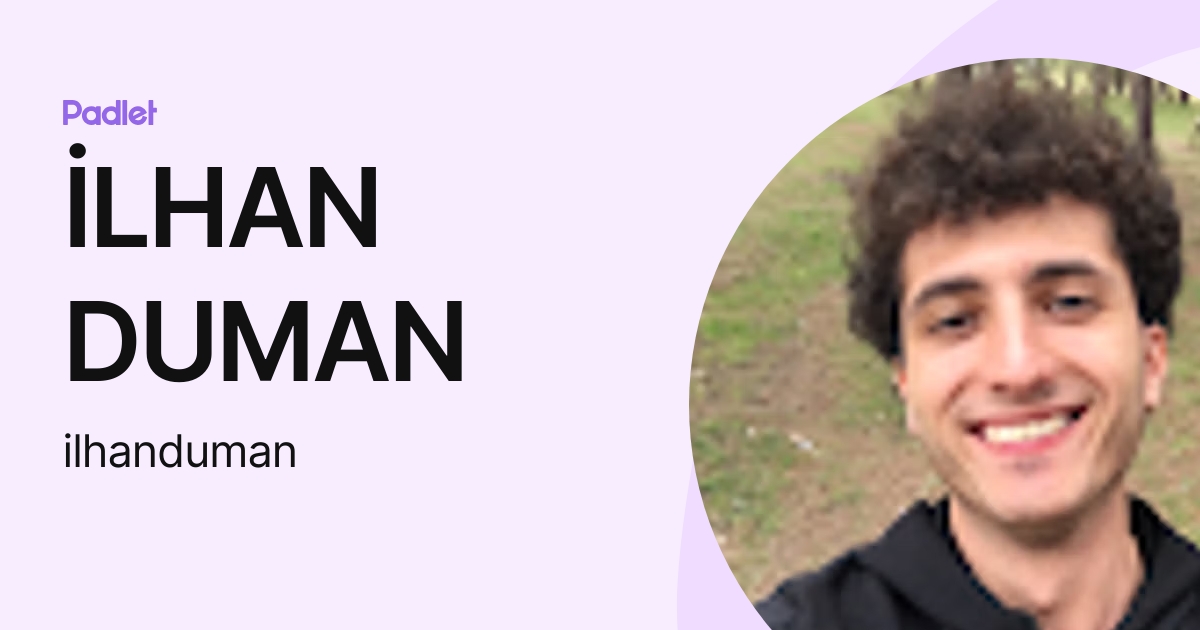 İLHAN DUMAN (ilhanduman) profile | Padlet